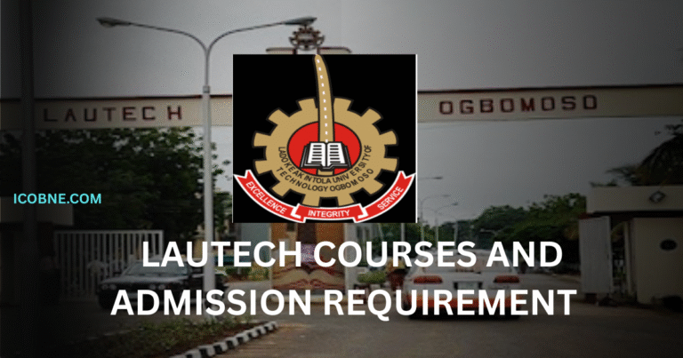 LAUTECH Admission Requirements 2025/2026 | All You Need To Know - Icobne